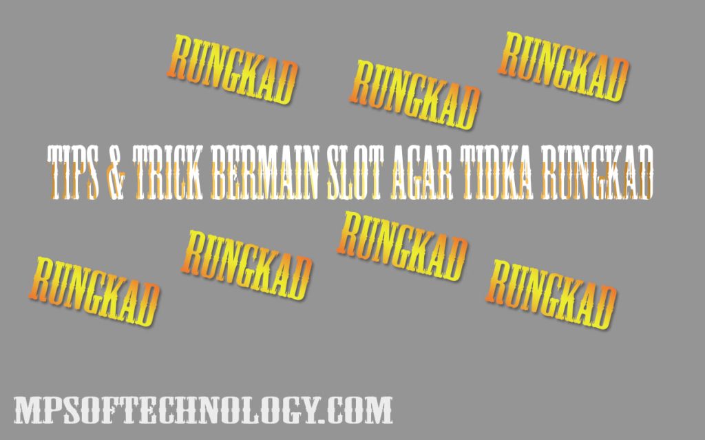 Anti Rungkad": Tips, Dampak Positif, dan Negatif : MPSOFTECHNOLOGY